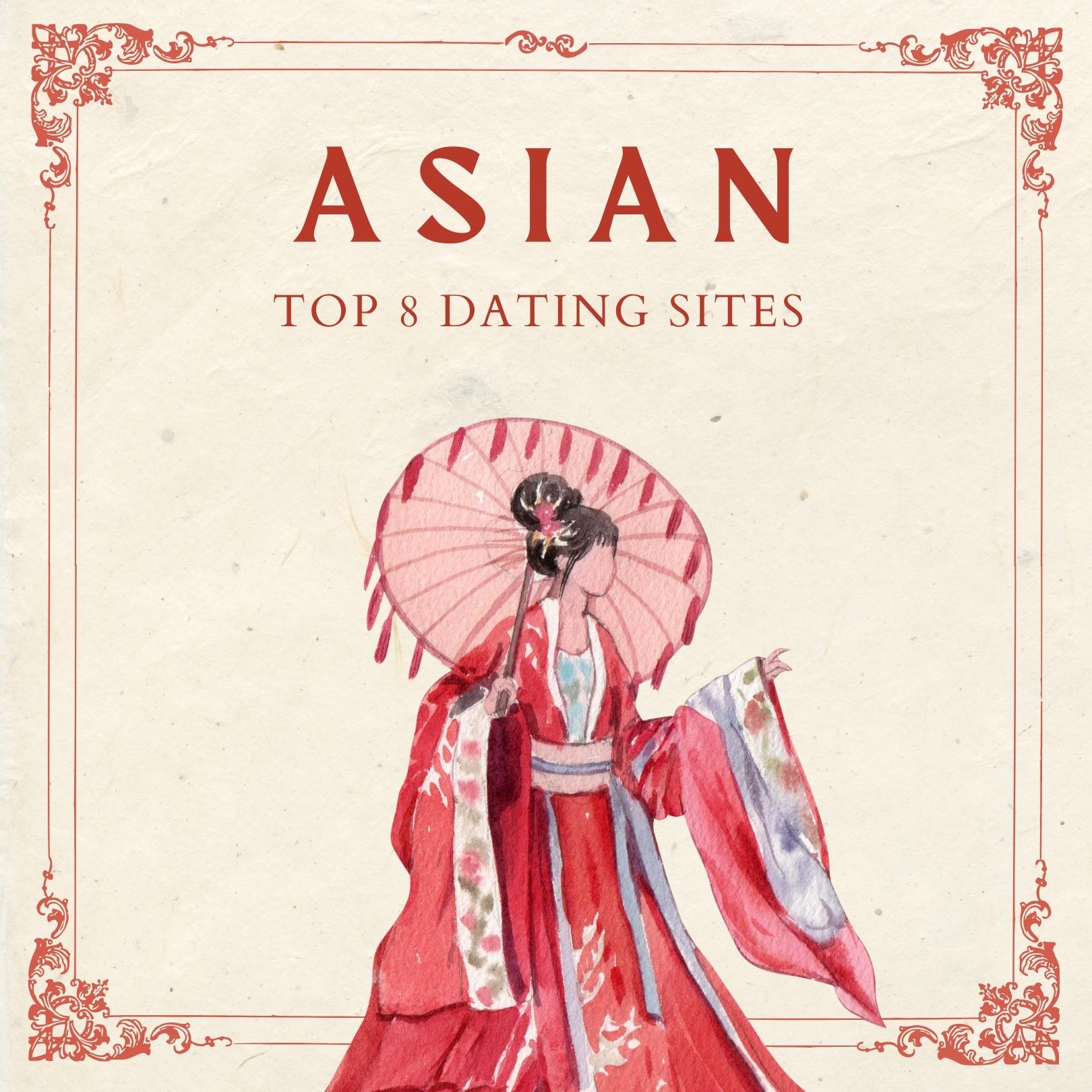 Top-8 Asian Dating Sites You Can Discover in 2025